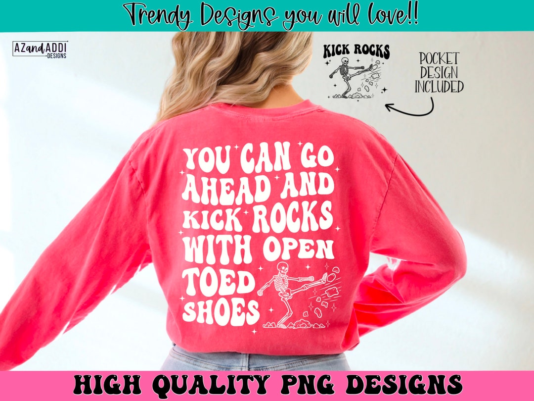 You Can Go Kick Rocks Png, Retro Sarcastic Sublimation Design, Adult ...