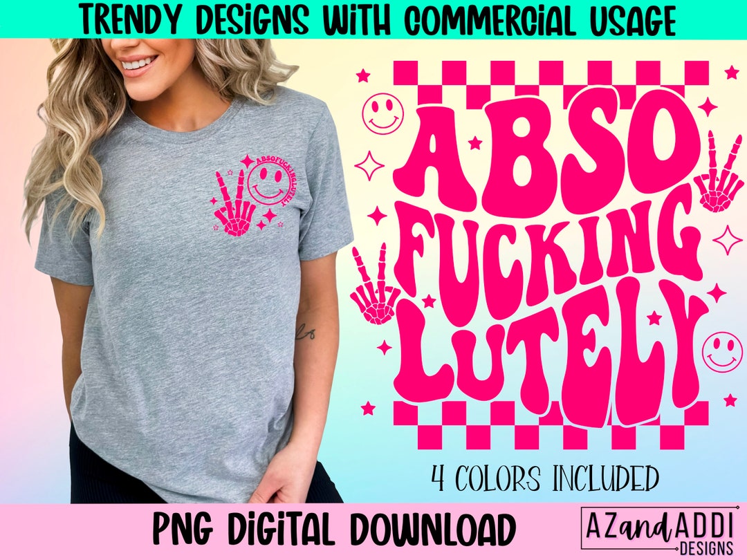 Retro Sarcastic Png, Funny Adult Sublimation Design, Absofuckinglutely ...