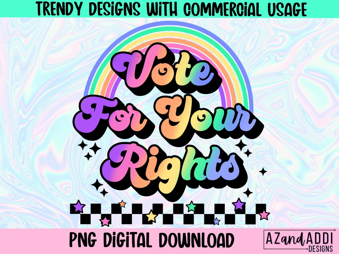 Vote for Your Rights Png, Vote Png, Pro Choice Png, Vote as If Png ...