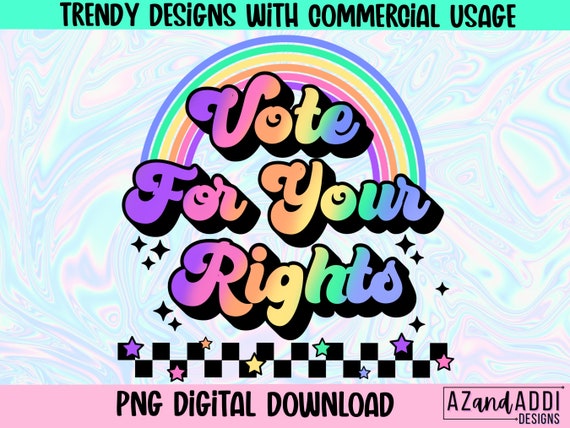 Vote for Your Rights Png Vote Png Pro Choice Png Vote as If - Etsy