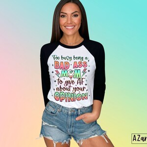 Retro Sarcastic Mom Png, Too Busy Being a Badass Mom Png, Retro Mother ...