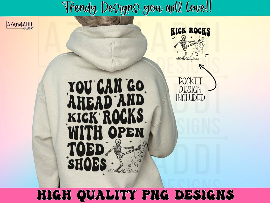 You Can Go Kick Rocks Png, Retro Sarcastic Sublimation Design, Adult ...