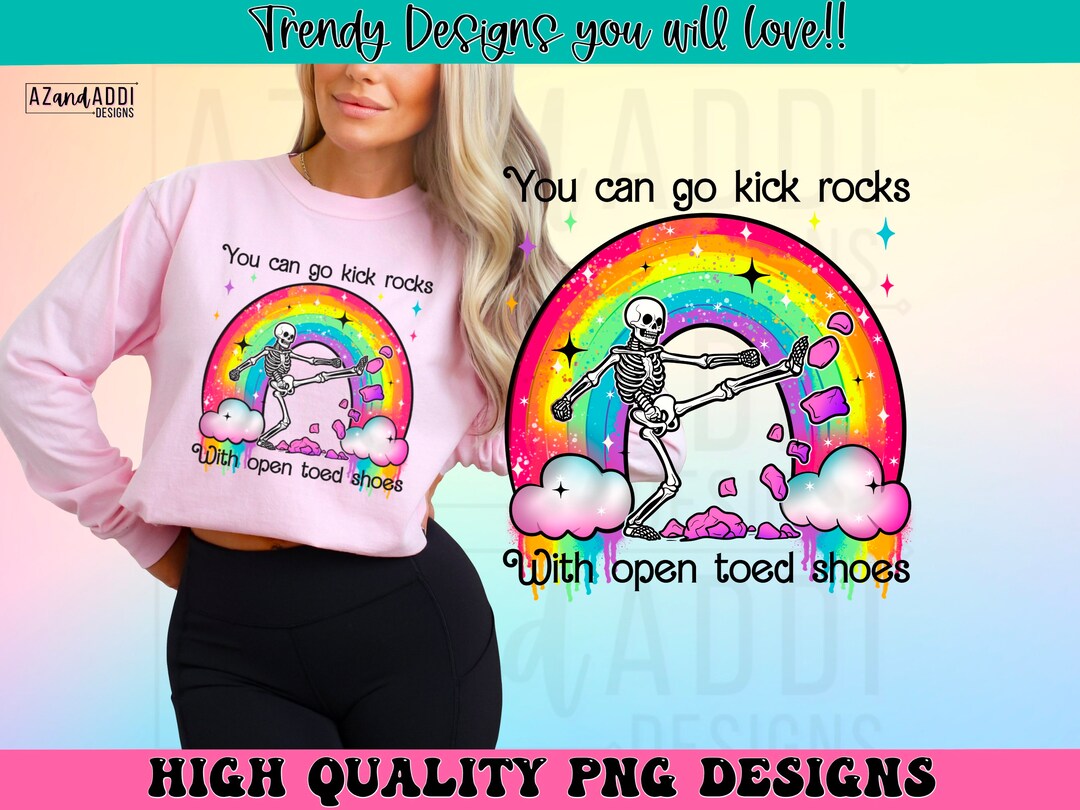 You Can Go Kick Rocks Png, Retro Sarcastic Sublimation Design, Adult ...