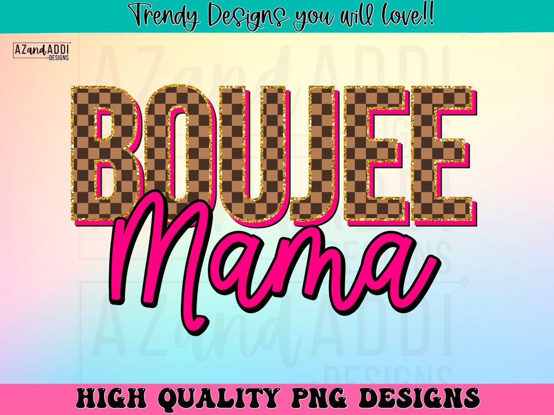 Boujee Mama Designer Png, Checkerboard Mama Png, Retro Mama Sublimation ...