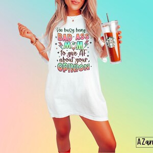 Retro Sarcastic Mom Png, Too Busy Being a Badass Mom Png, Retro Mother ...