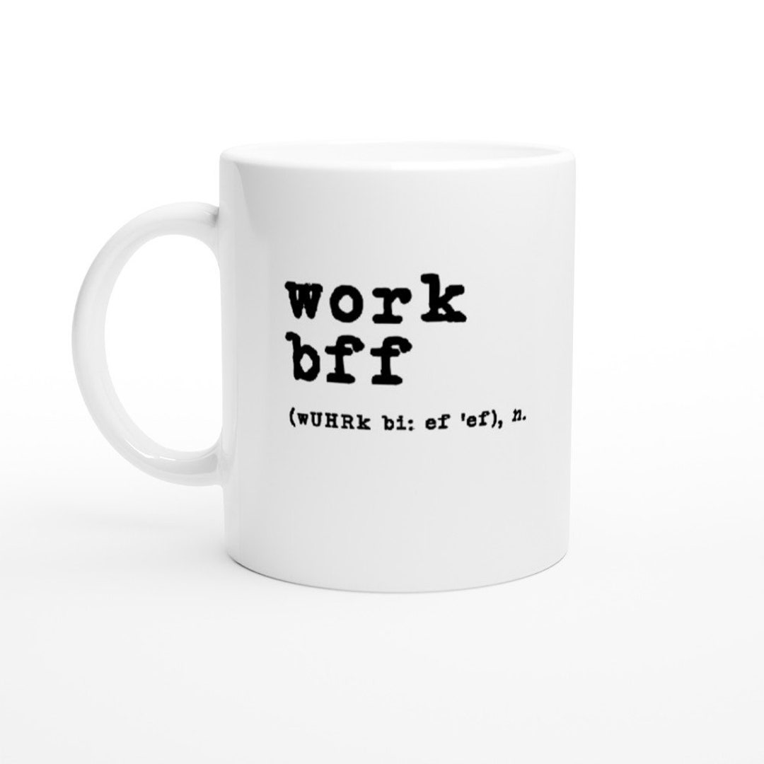 Work BFF Definition Mug, Gift for Work Friend, Work Bestie, Colleague ...
