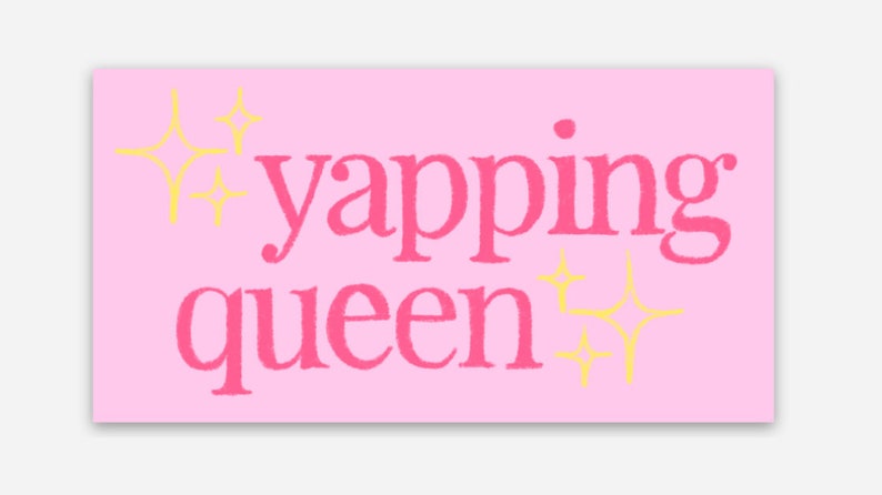 Yapping Queen Sticker - Etsy