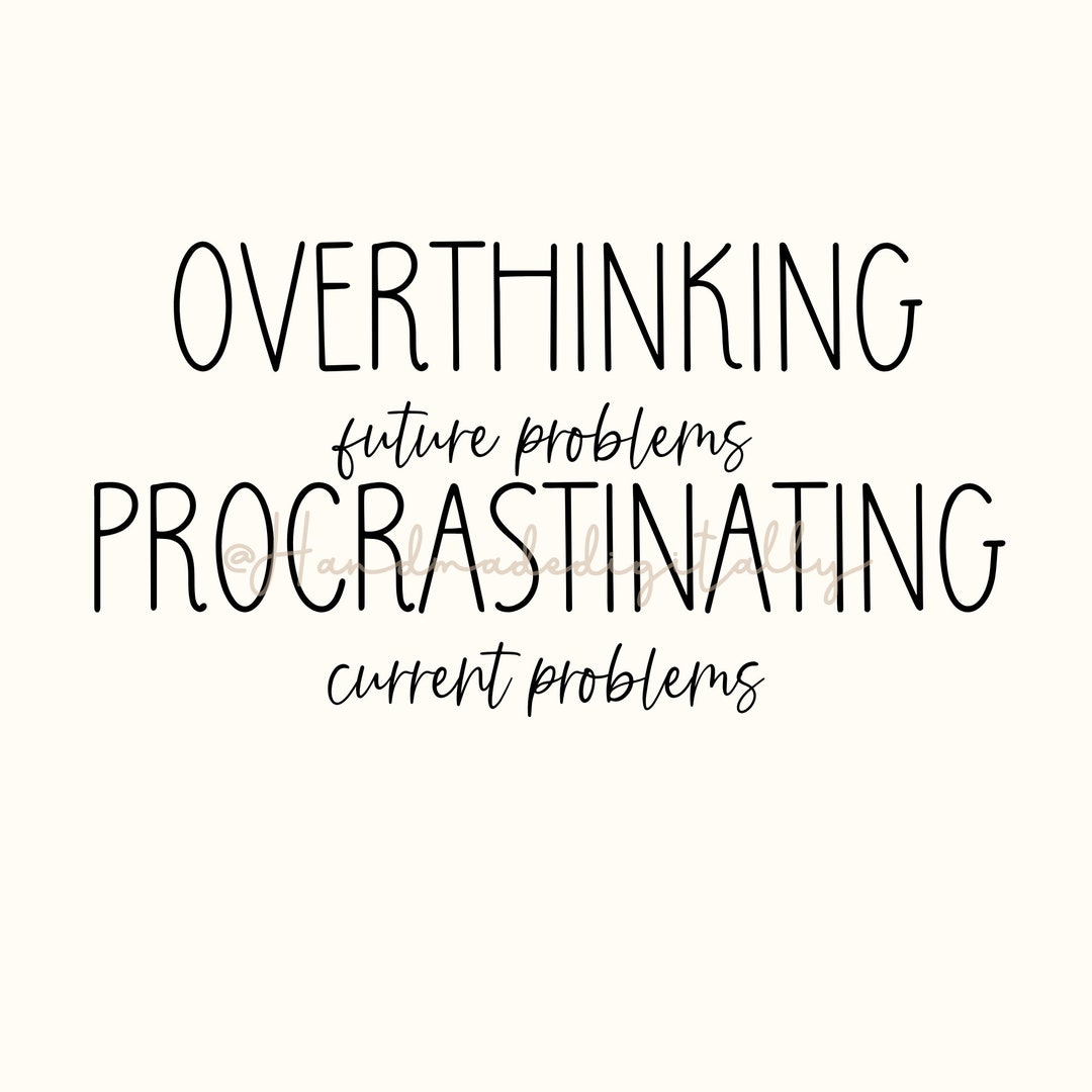 Overthinking Procrastinator SVG, PNG, DIGITIAL File Funny Mom Shirt ...