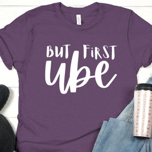 Ube Filipino Shirt but First Ube Filipino T-shirt Filipino - Etsy