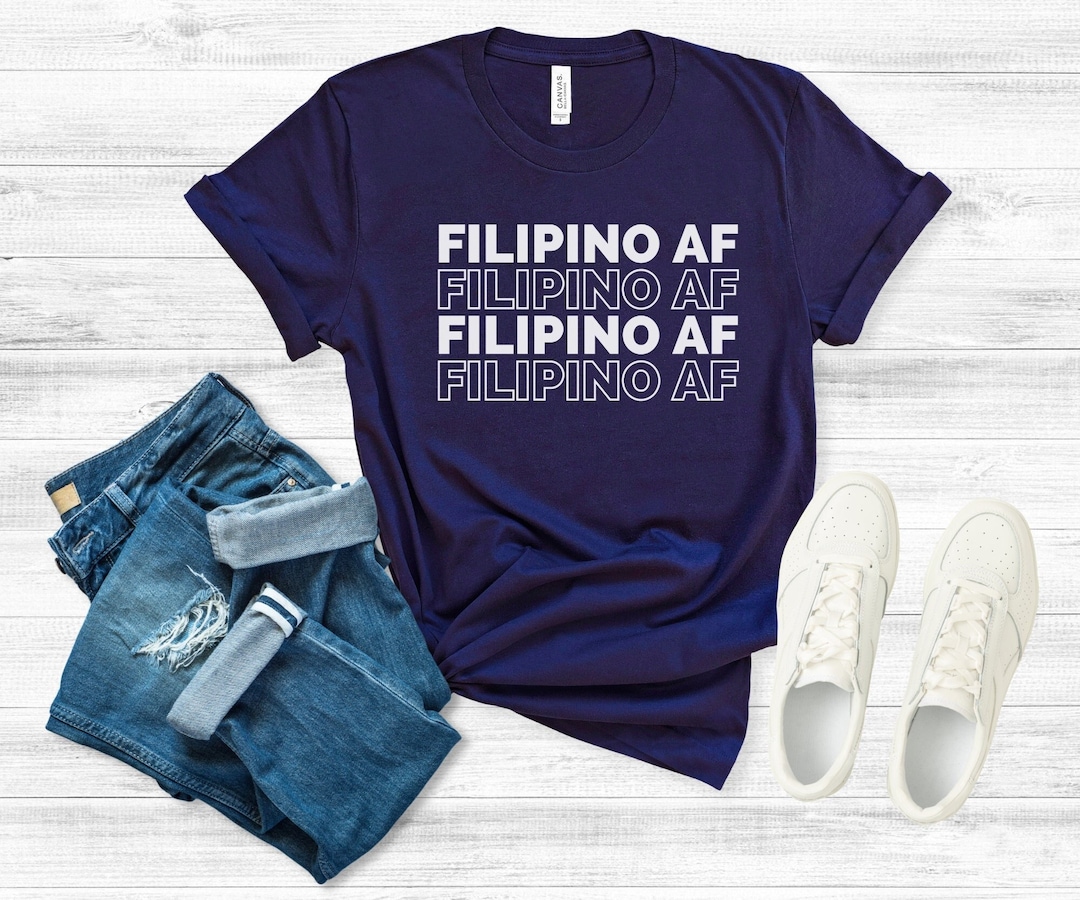Filipino Shirt, Pinoy Pride, Filipino AF T-shirt, Stack Text Tagalog ...