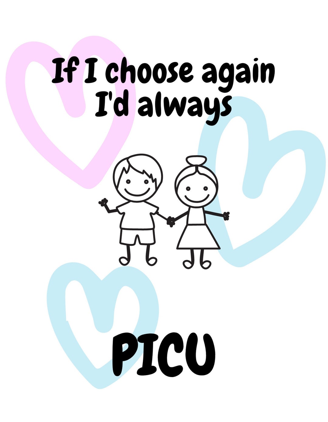 Always PICU Printable Digital Designs for T-shirts, Sweatshirts, and ...