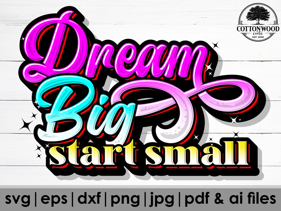 Dream Big SVG, Motivational Quote SVG, Dream Svg, Think Big Svg ...
