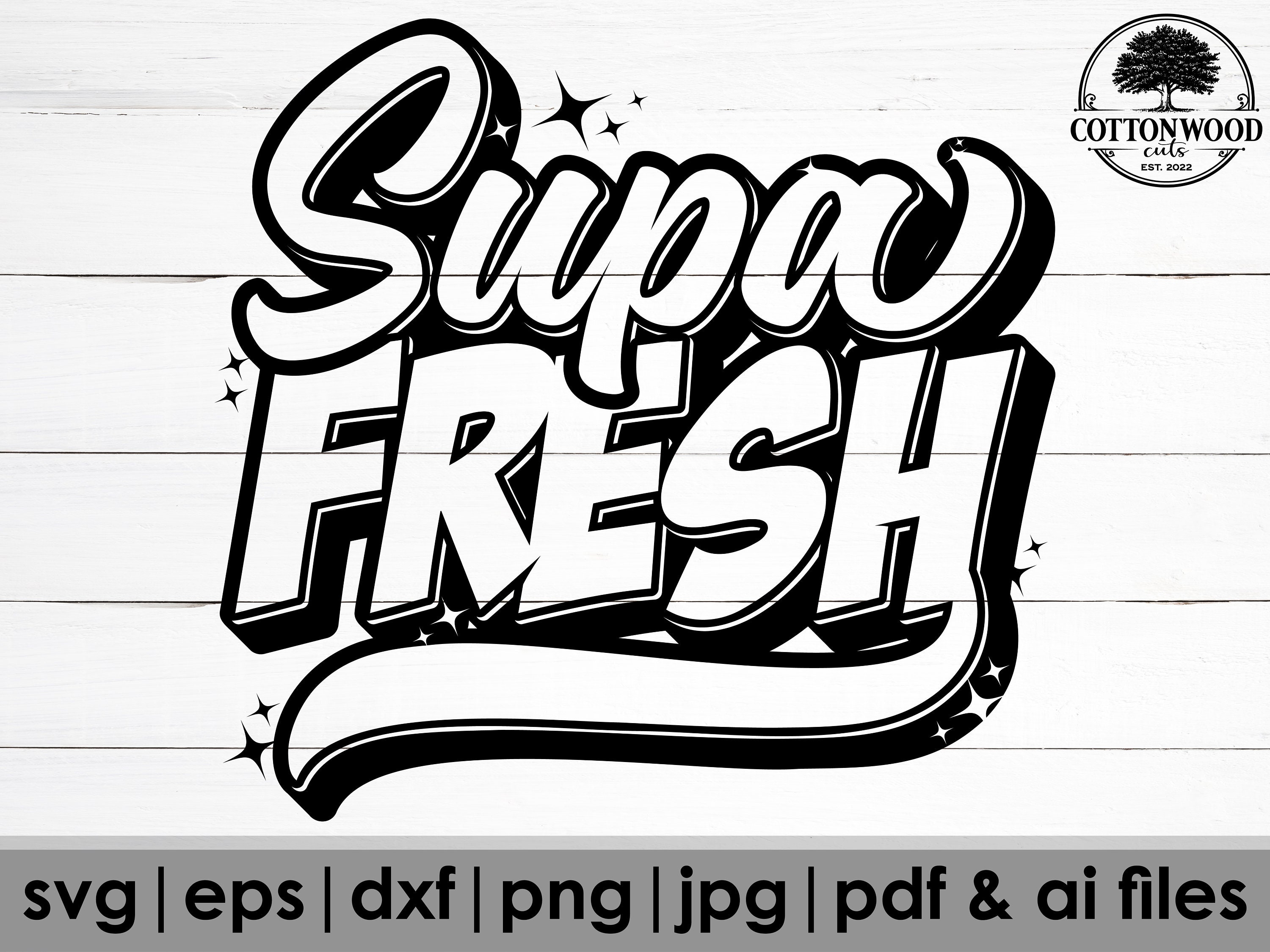 Supa Fresh SVG, Fresh Quote SVG, Easy Life Svg, Fresh Svg, Gift for Kid ...