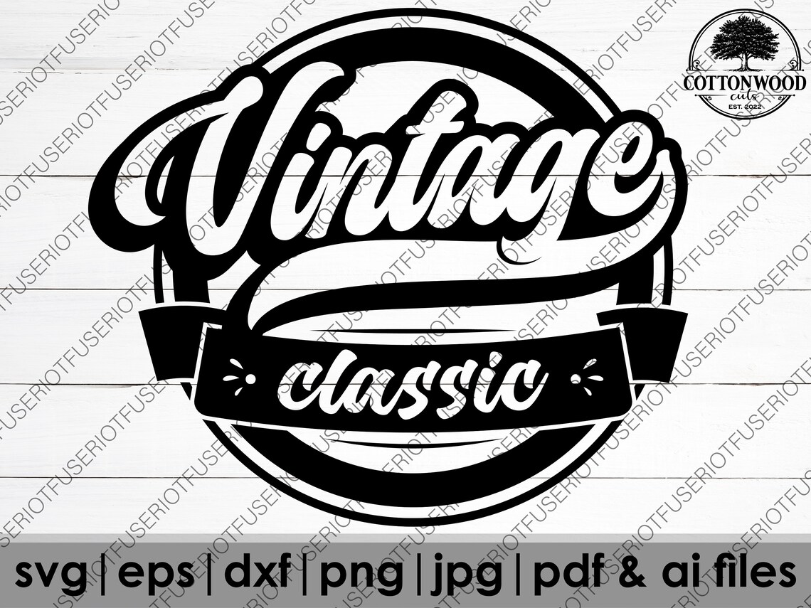 Vintage Classic SVG, Vintage Old SVG, Old Life Svg, Getting Old Svg ...