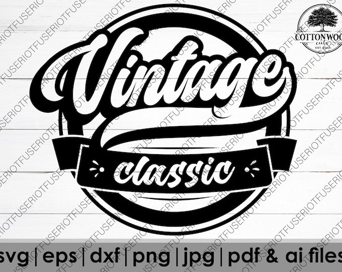 Vintage Classic SVG, Vintage Old SVG, Old Life Svg, Getting Old Svg ...
