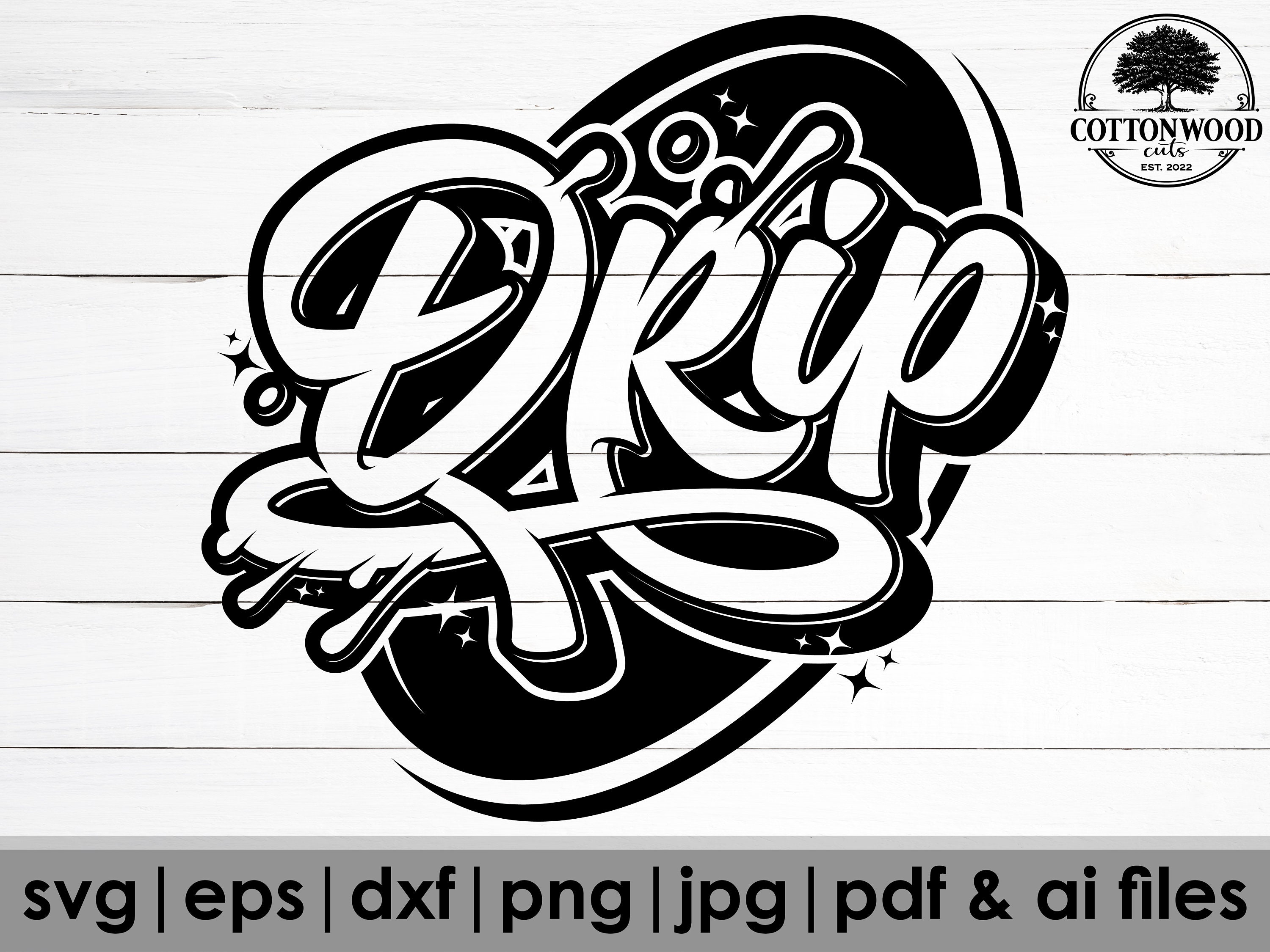 Drip SVG, Hip Quote SVG, Drip Life Svg, Bling Svg, Graffiti Svg, Cool ...