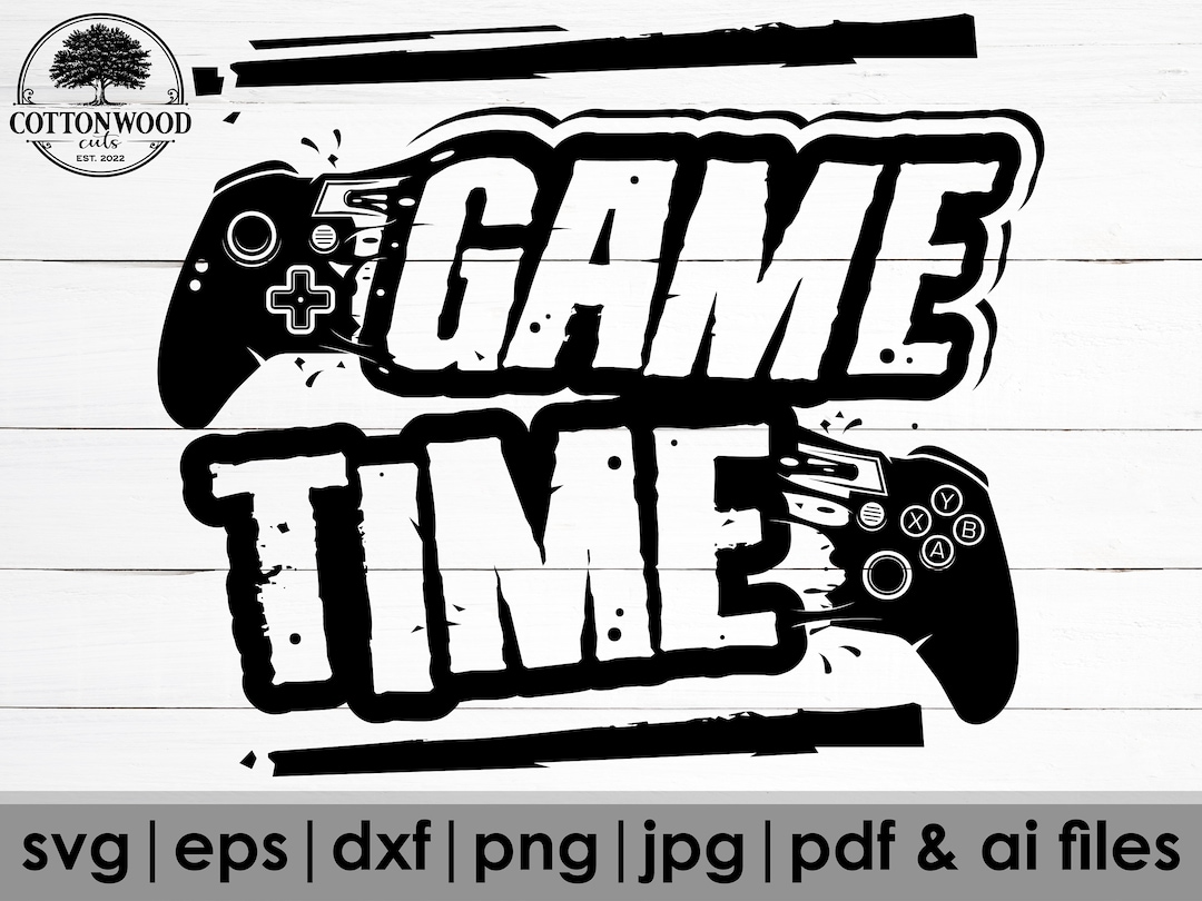 Game Time SVG, Gamer Quote SVG, Gamer Life Svg, Gaming Svg, File for ...