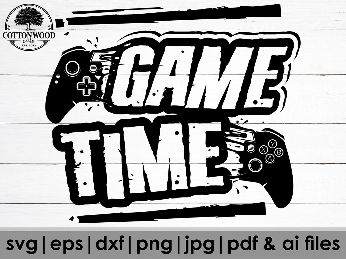 Game Time SVG, Gamer Quote SVG, Gamer Life Svg, Gaming Svg, File for ...