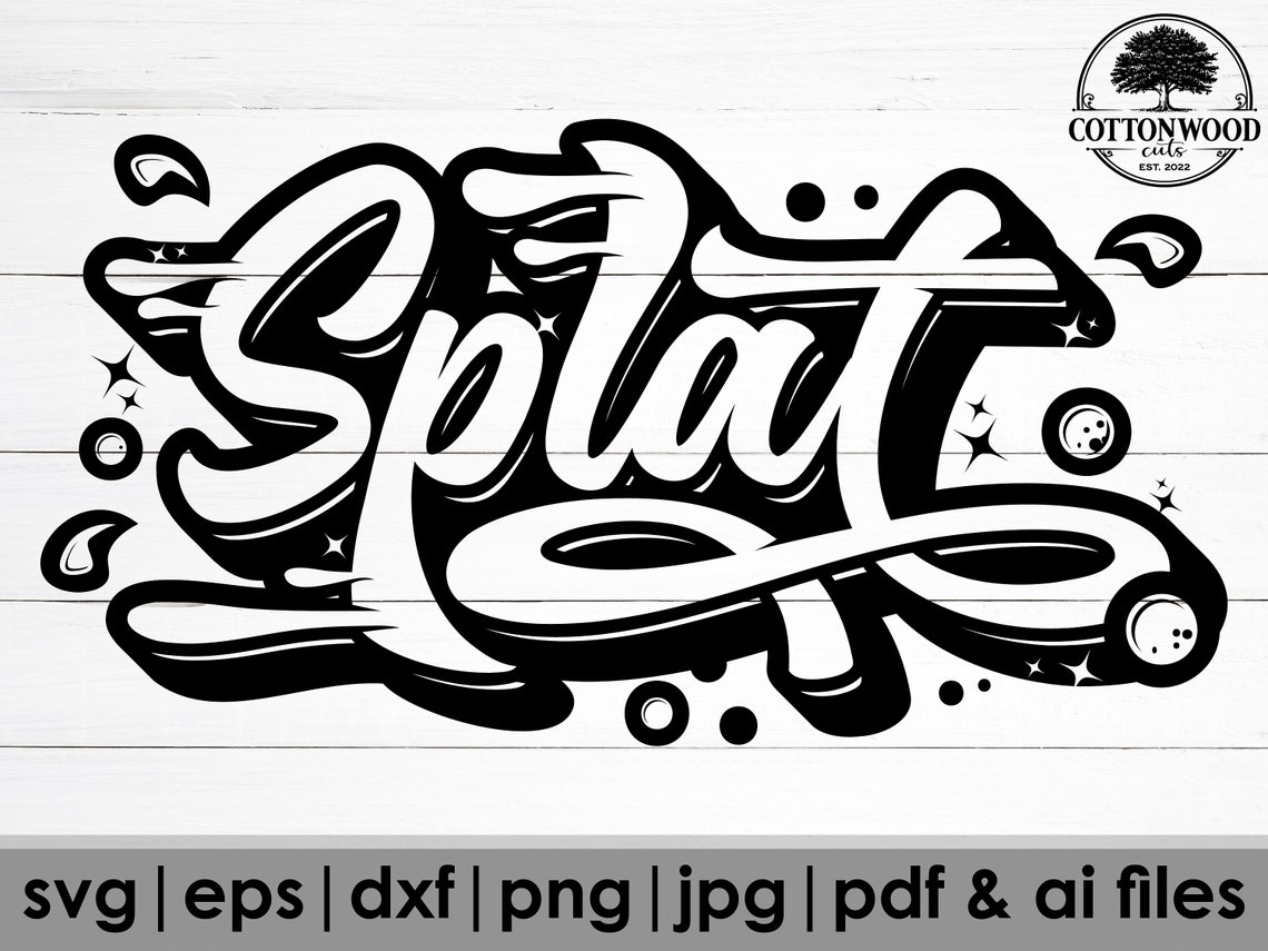Splat SVG Cool Shirt SVG Chill Life Svg Splat File Gift - Etsy Canada
