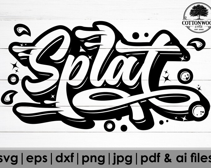 Splat SVG, Cool Shirt SVG, Chill Life Svg, Splat File, Gift for Cool ...