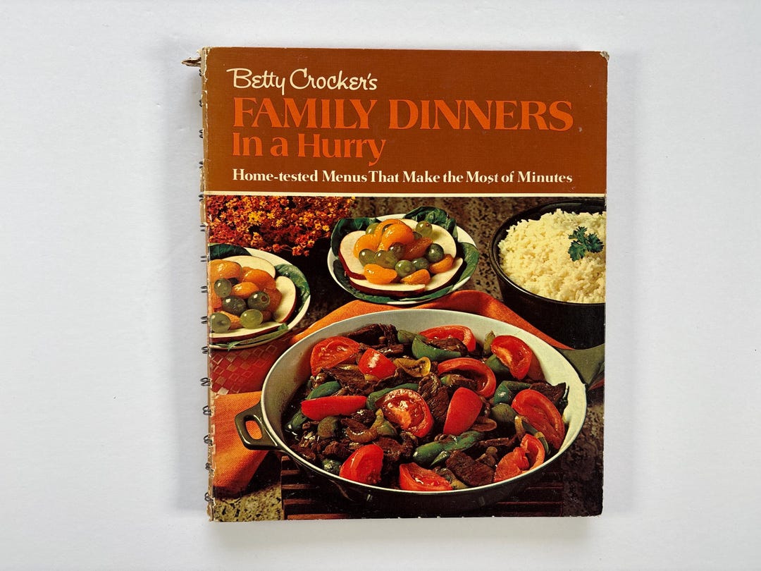 Vintage 70s Cookbook: Betty Crocker's Family Dinners in a Hurry, Retro ...