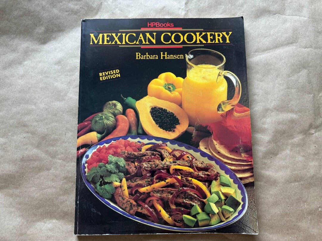 Vintage Cookbook 80s, 1980 Mexican Cookery by Barbara Hansen Cook Book ...