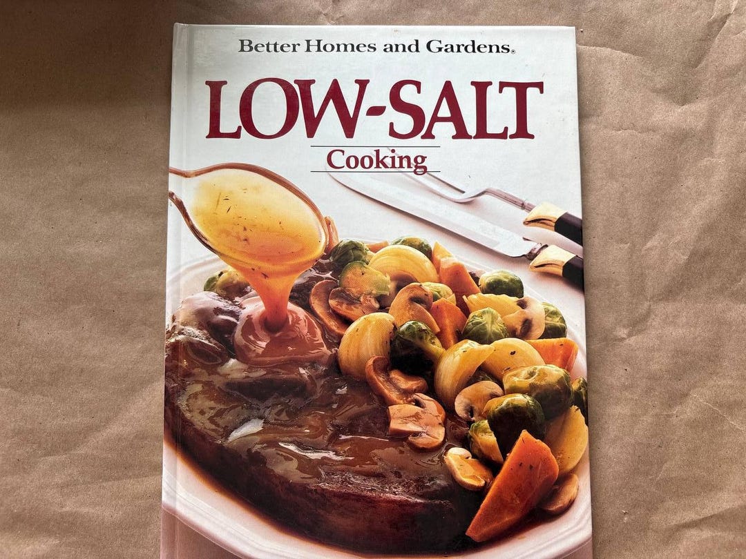 Vintage Cookbook 80s, 1983 Better Homes and Gardens Low Salt Cooking ...