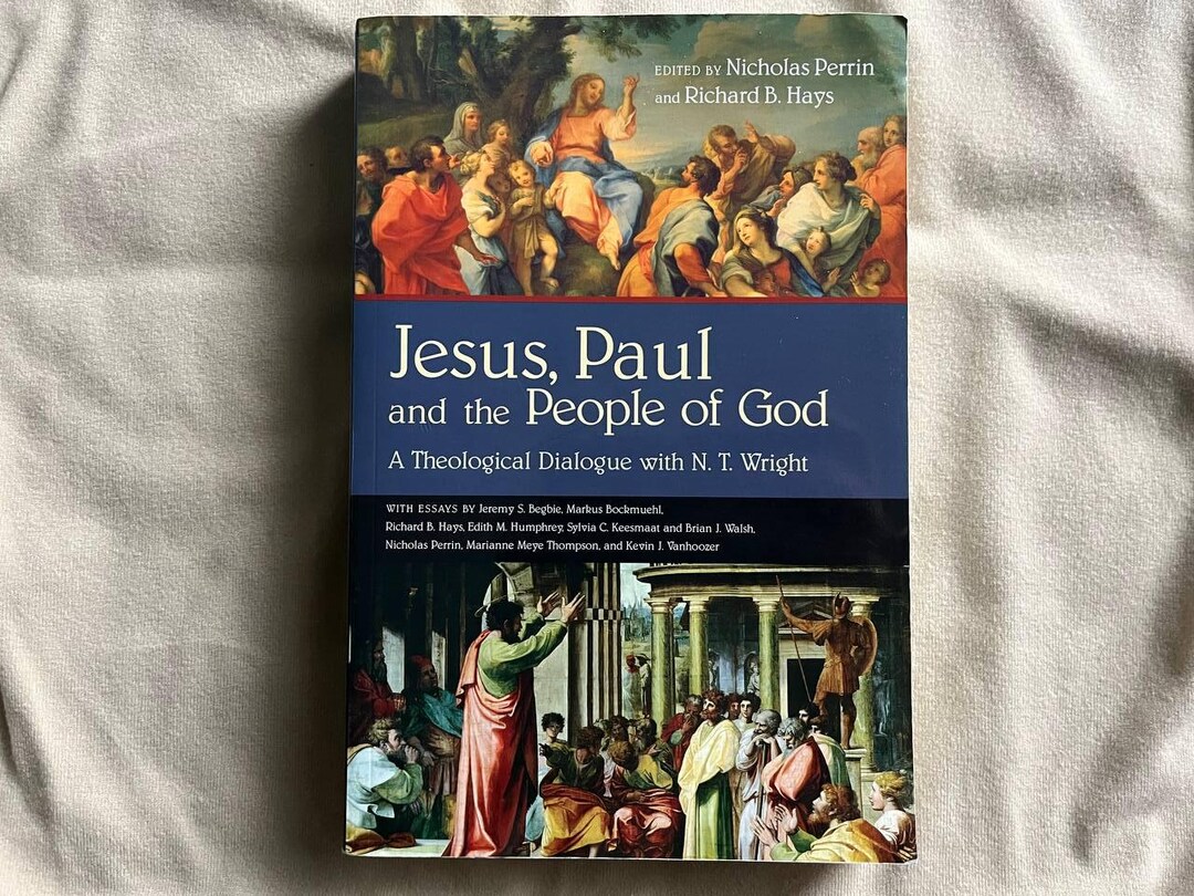Jesus, Paul and the People of God: A Theological Dialogue With N. T ...