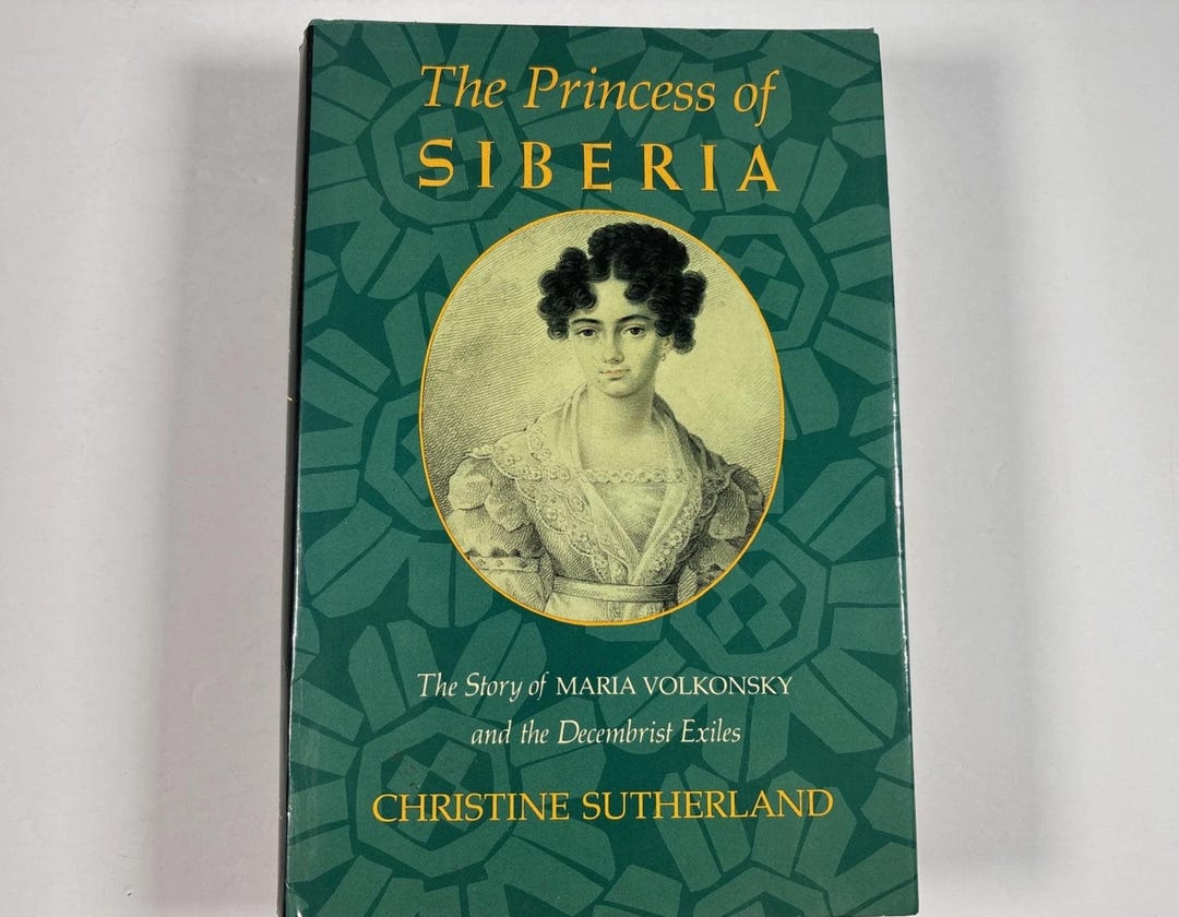 The Princess of Siberia, Christine Sutherland, Maria Volkonsky History ...