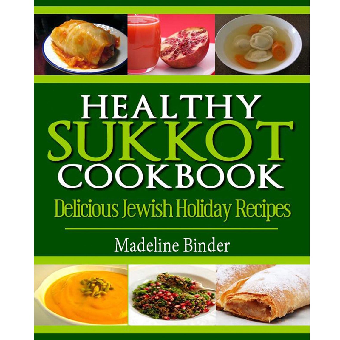 Sukkot Cookbook: Healthy Kosher Recipes & Traditions (digital Download ...