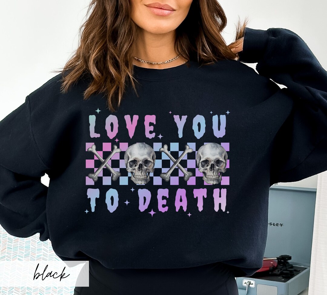 Love You to Death Sweater Pastel Goth Skulls and Crossbones - Etsy