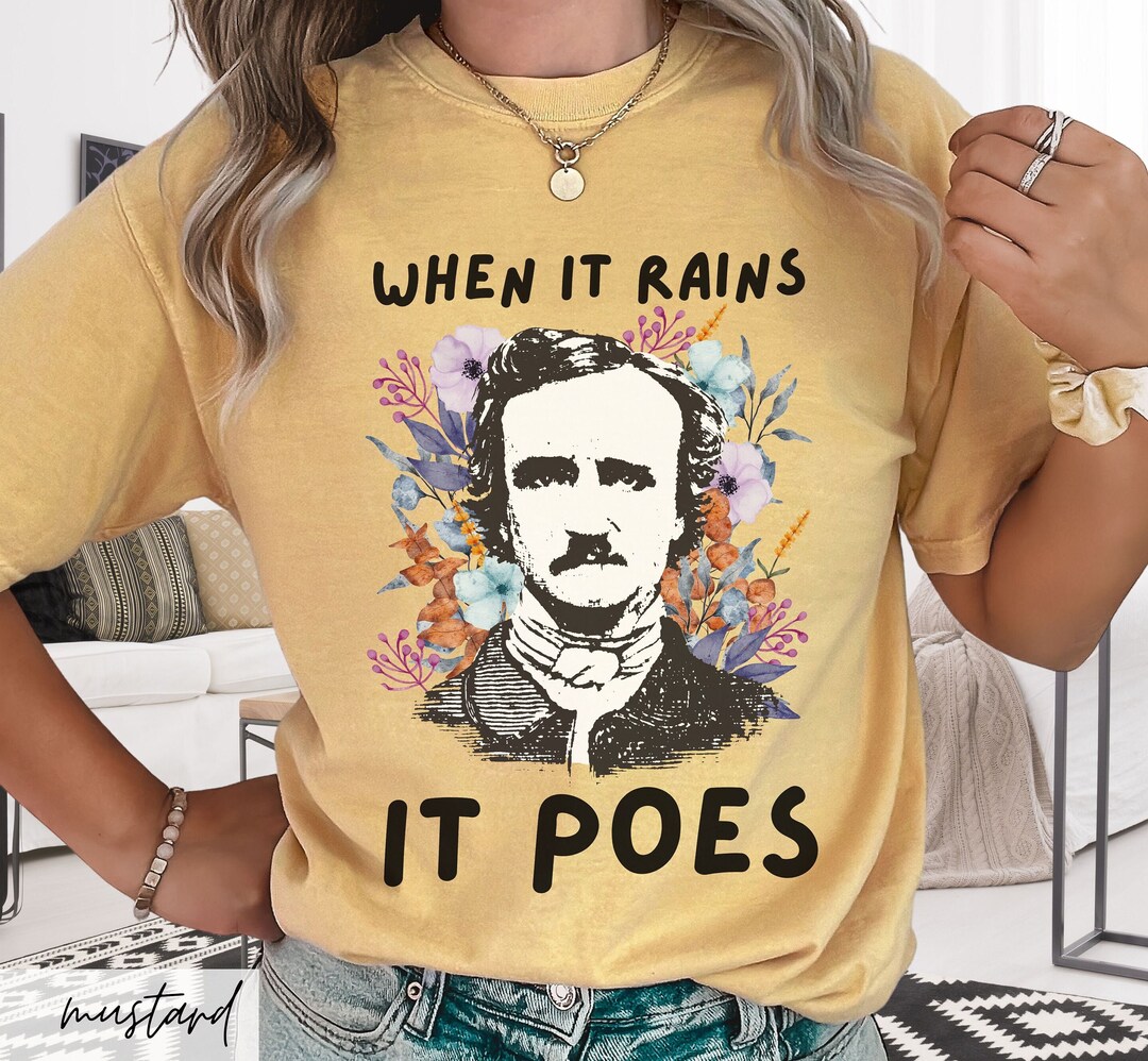 When It Rains It Poes, Edgar Allan Poe Shirt, Comfort Colors Shirt ...