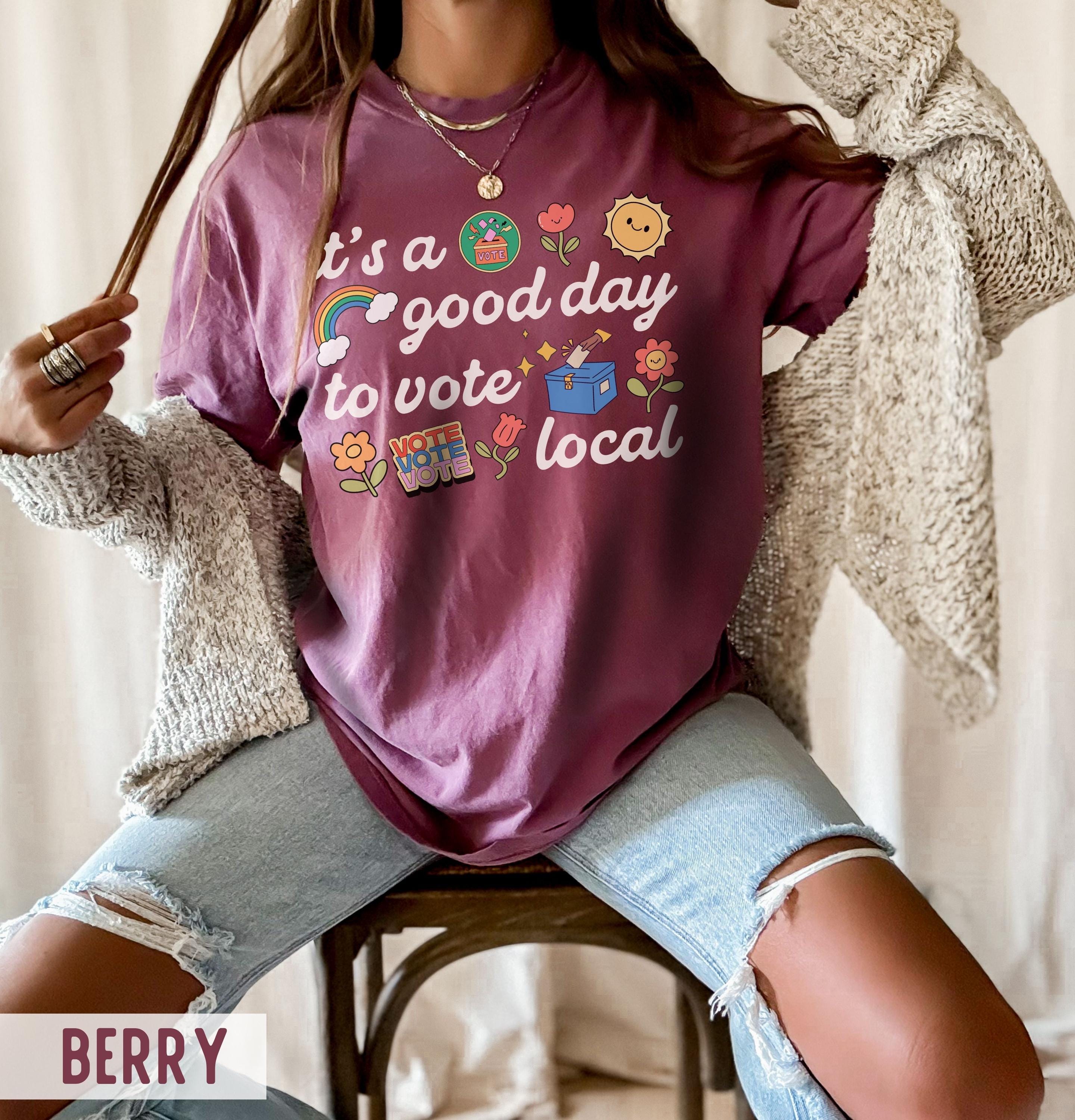 It's A Good Day to Vote Local Shirt : Cartoon Local Elections T Shirt ...
