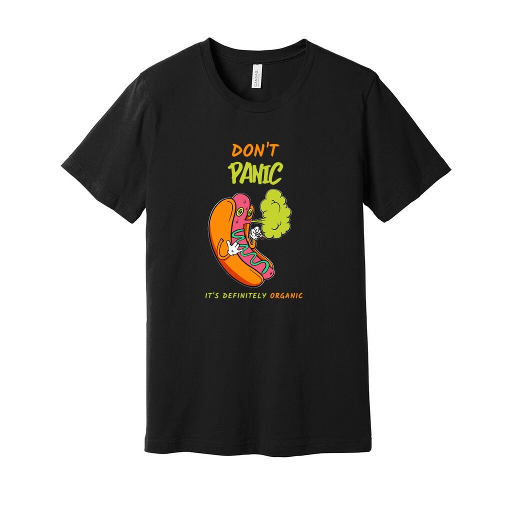 Dont Panic, Organic / Funny 420 Gifts For Him / Funny Marijuana Shirt ...