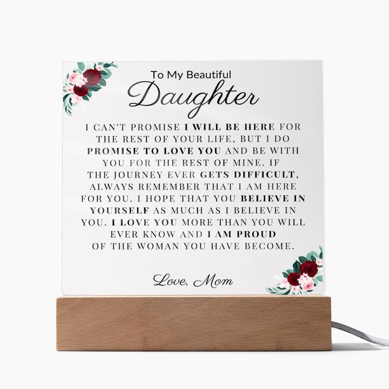 To My Beautiful Daughter " I Can't Promise I Will Be Here for the Rest ...