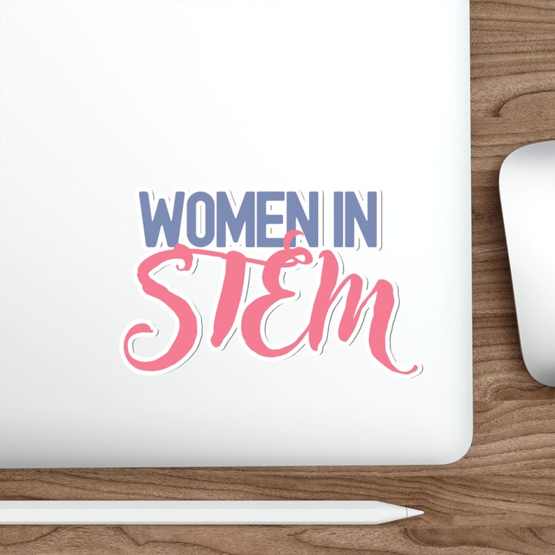 Women in STEM, STEM Stickers, Science Sticker, Empowerment Sticker ...