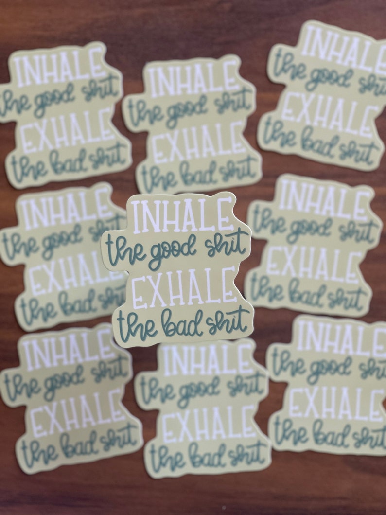 Inhale the Good Shit Exhale the Bad Shit Waterproof - Etsy