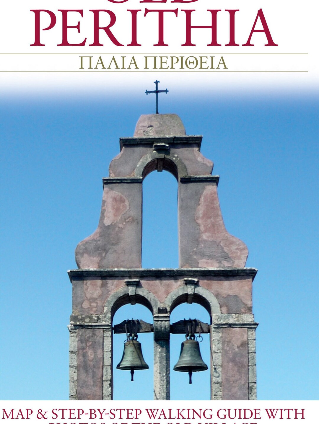 Old Perithia, Corfu's Oldest Village. the Official Guide History ...