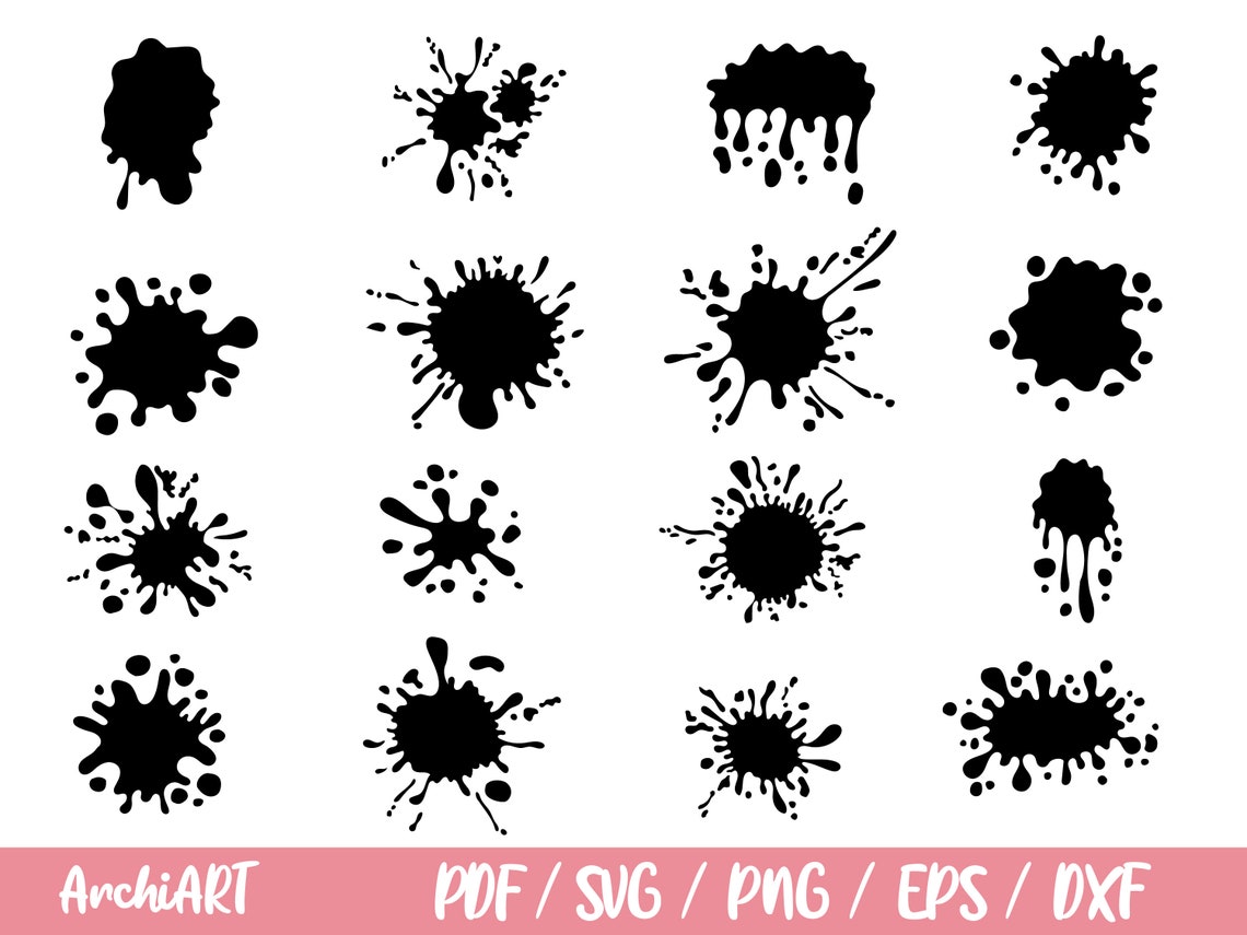 16 Paint Splatter Svg, Paint Stroke Svg, Splash Svg, Drip Svg, Dripping ...