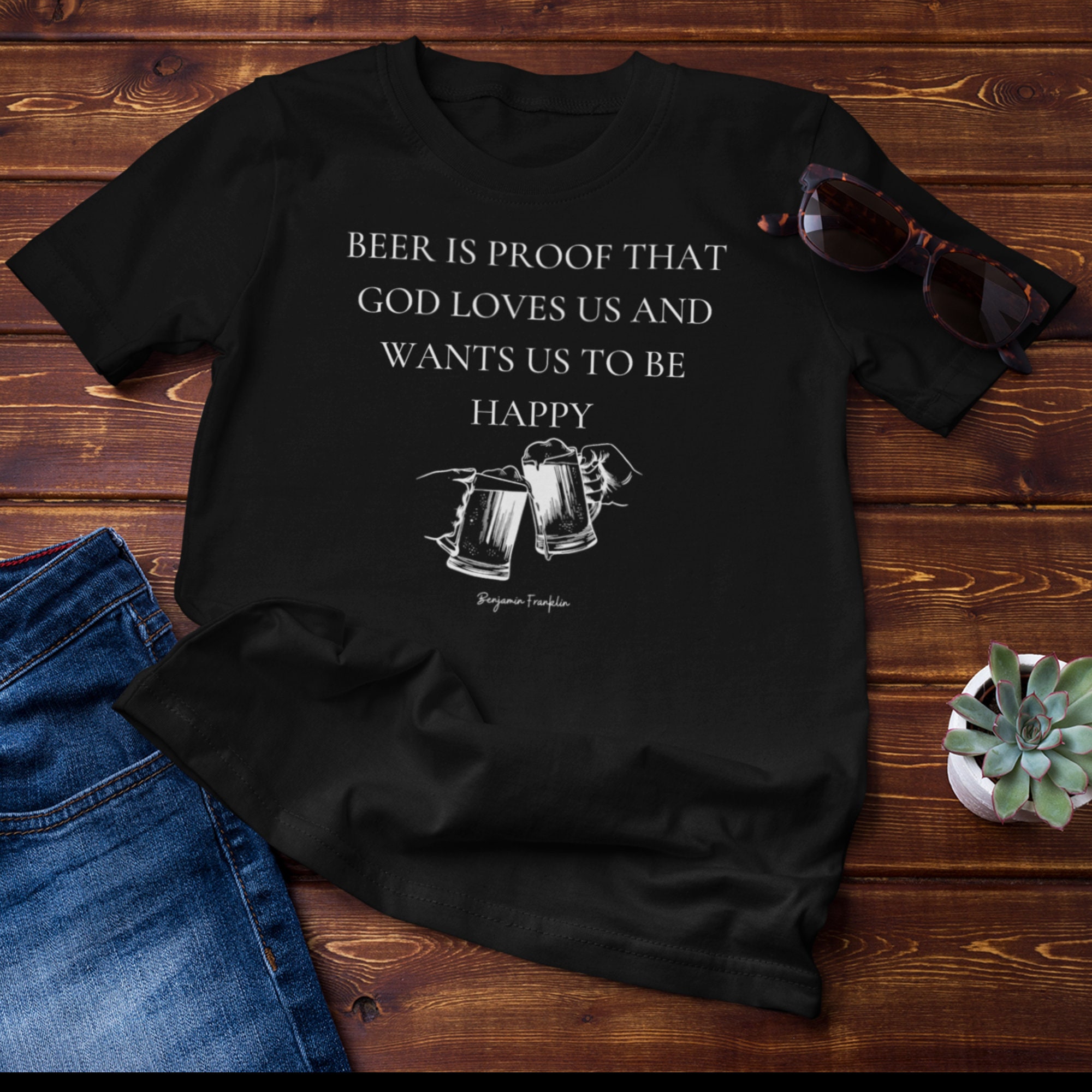 Beer is Proof That God Loves Us and Wants Us to Be Happy T - Etsy