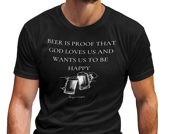 Benjamin Franklin Beer is Proof Shirt - Etsy