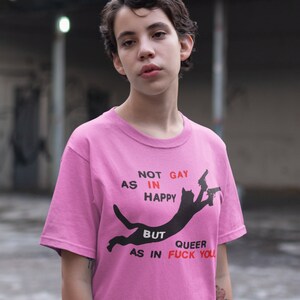 Not Gay as in Happy Shirt, but Queer as in Tee, Queer Punk Protest Top ...
