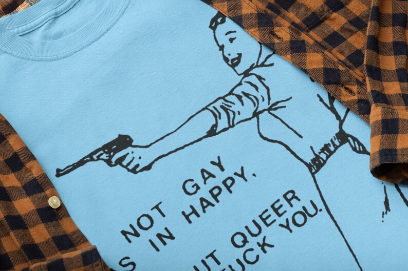Not Gay as in Happy Shirt, but Queer as in Tee, Queer Punk Protest ...