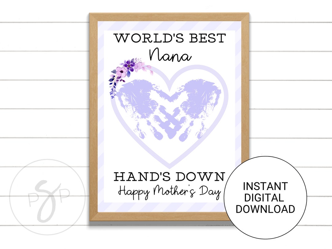 World's Best Nana, Hand's Down, Nana Mothers Day Gift, Handprint ...