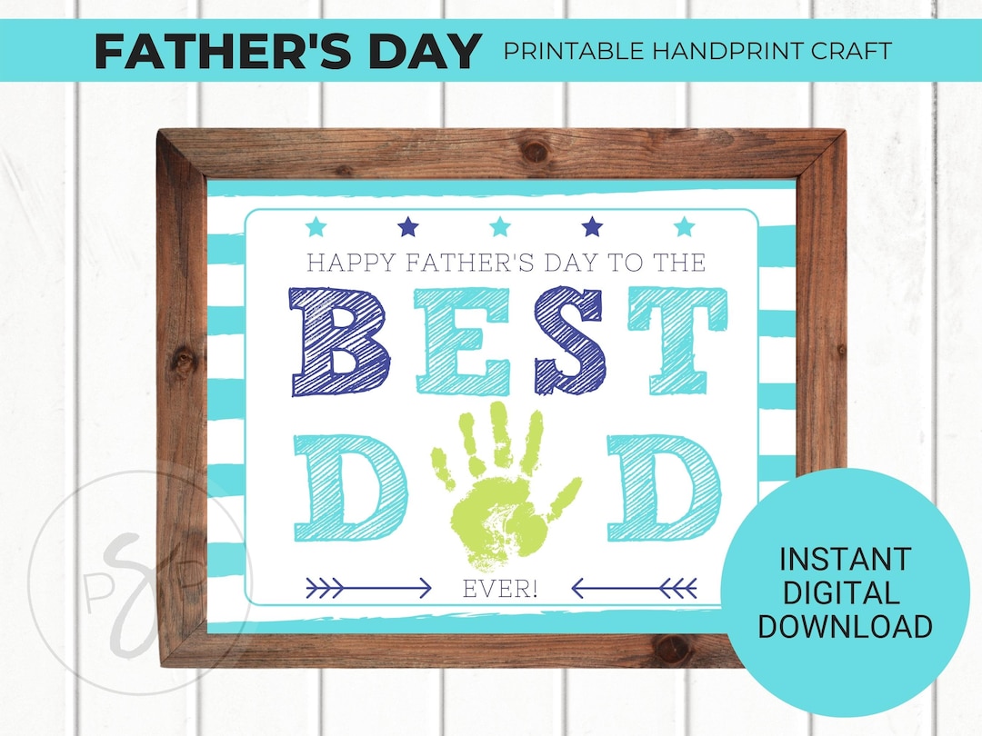 Best Dad Ever Printable Art Craft, Father's Day Handprint Gift ...