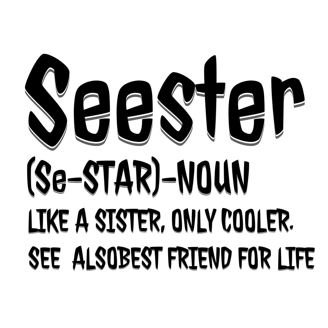 Seester Like A Sister Only Cooler SVG, Seester Gift, Seester Definition ...