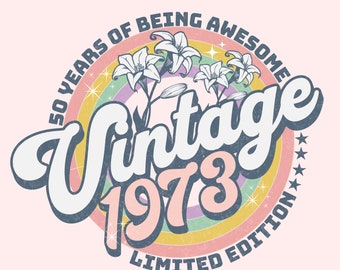 50 Years of Being Awesome Png, Best of 1973 Png, Limited Edition Png ...