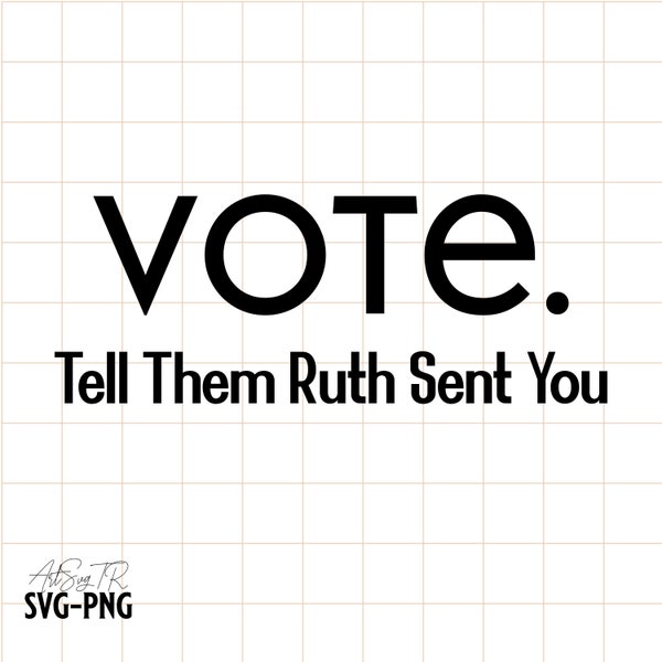 Vote Tell Them Ruth Sent You Svg - Etsy