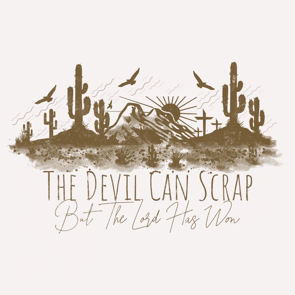 Devil Can Scrap but the Lord Has Won Png - Etsy New Zealand