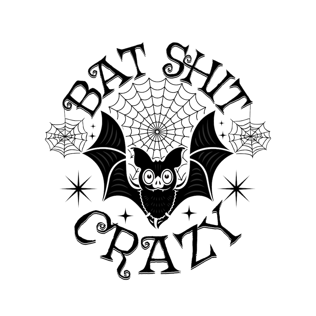 Bat Shit Crazy SVG Halloween Pnghand Drawn Bat Sublimation - Etsy